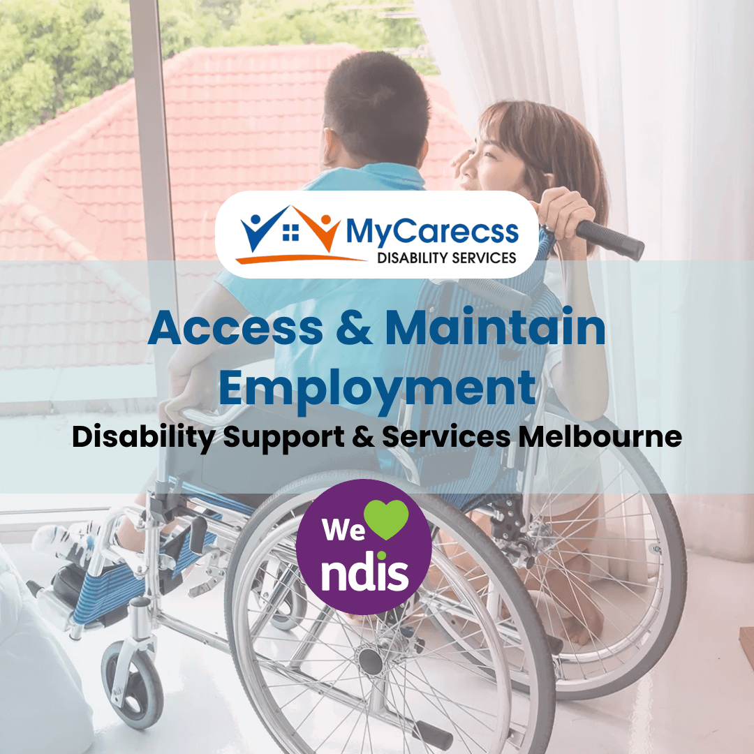 NDIS Work/Job Support: Access & Maintain Employment Services
